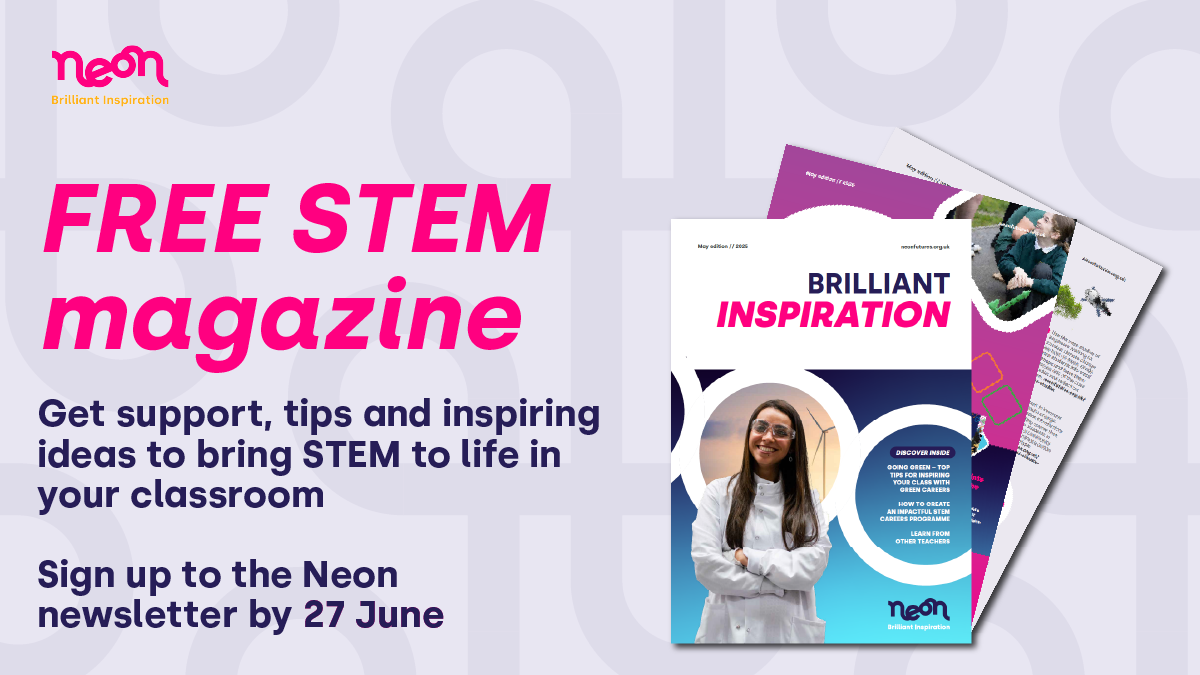 Free STEM magazine | Neon Magazine | For UK teachers | Neon - Brilliant ...